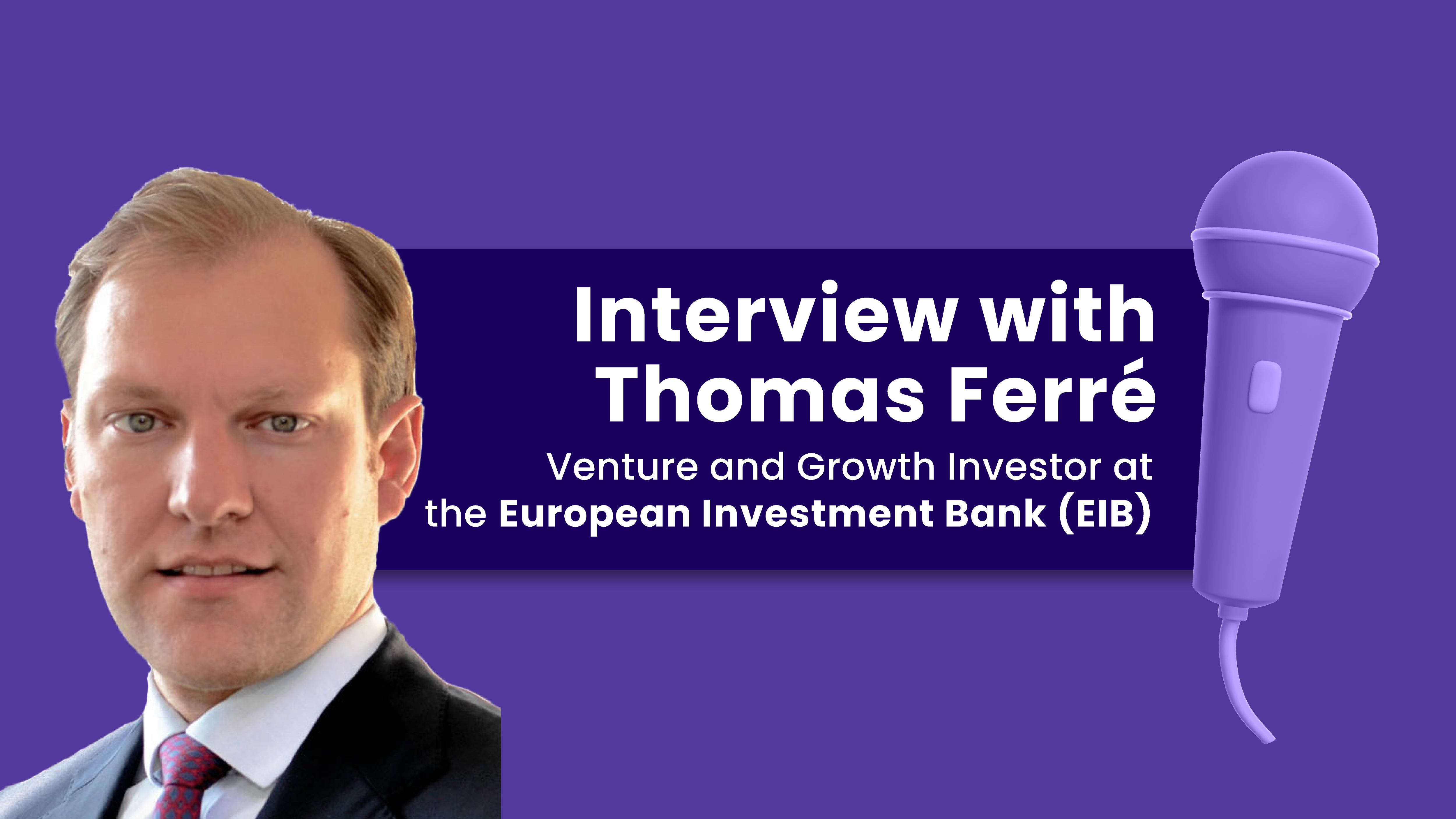 EIB's role in Europe's deep tech ecosystem – Interview with Thomas Ferré
