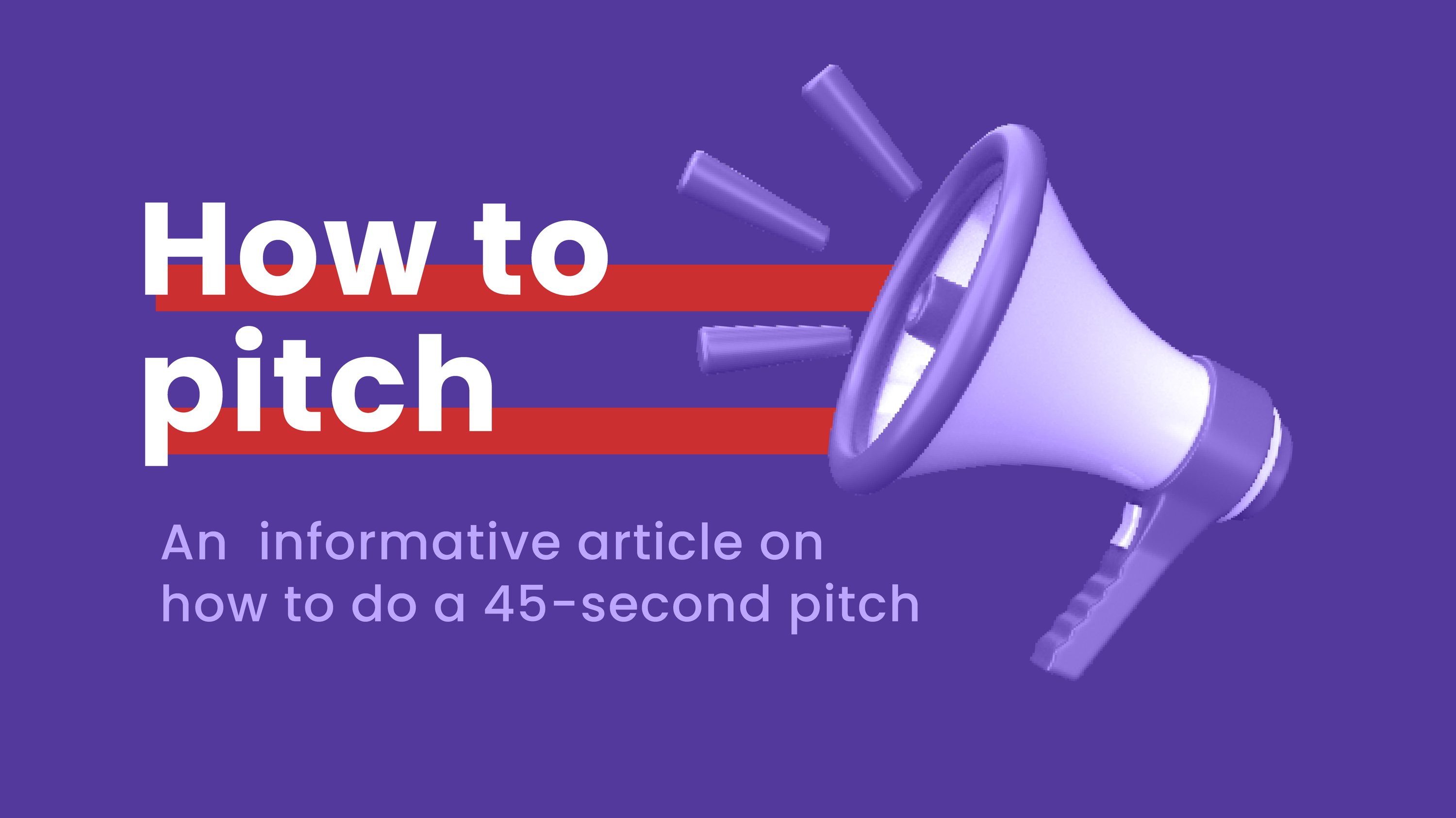 How to create an effective 45-second pitch in 7 steps